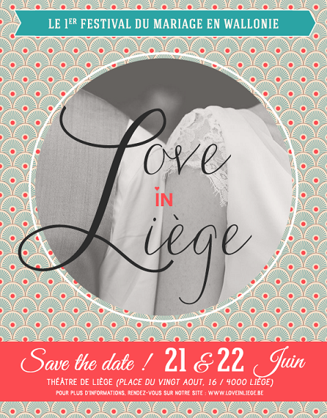 LOVE IN LIEGE, 1er festival du mariage en Wallonie ! - Liège - Le ...